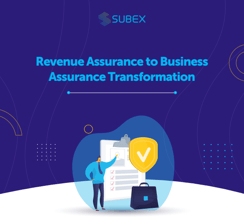 Revenue Assurance to Business Assurance Transformation