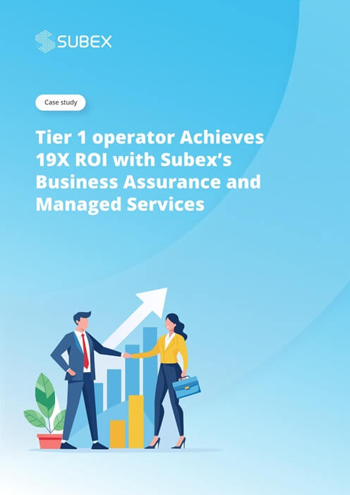 Tier 1 operator Achieves 19X ROI with Subex’s Business Assurance and ...
