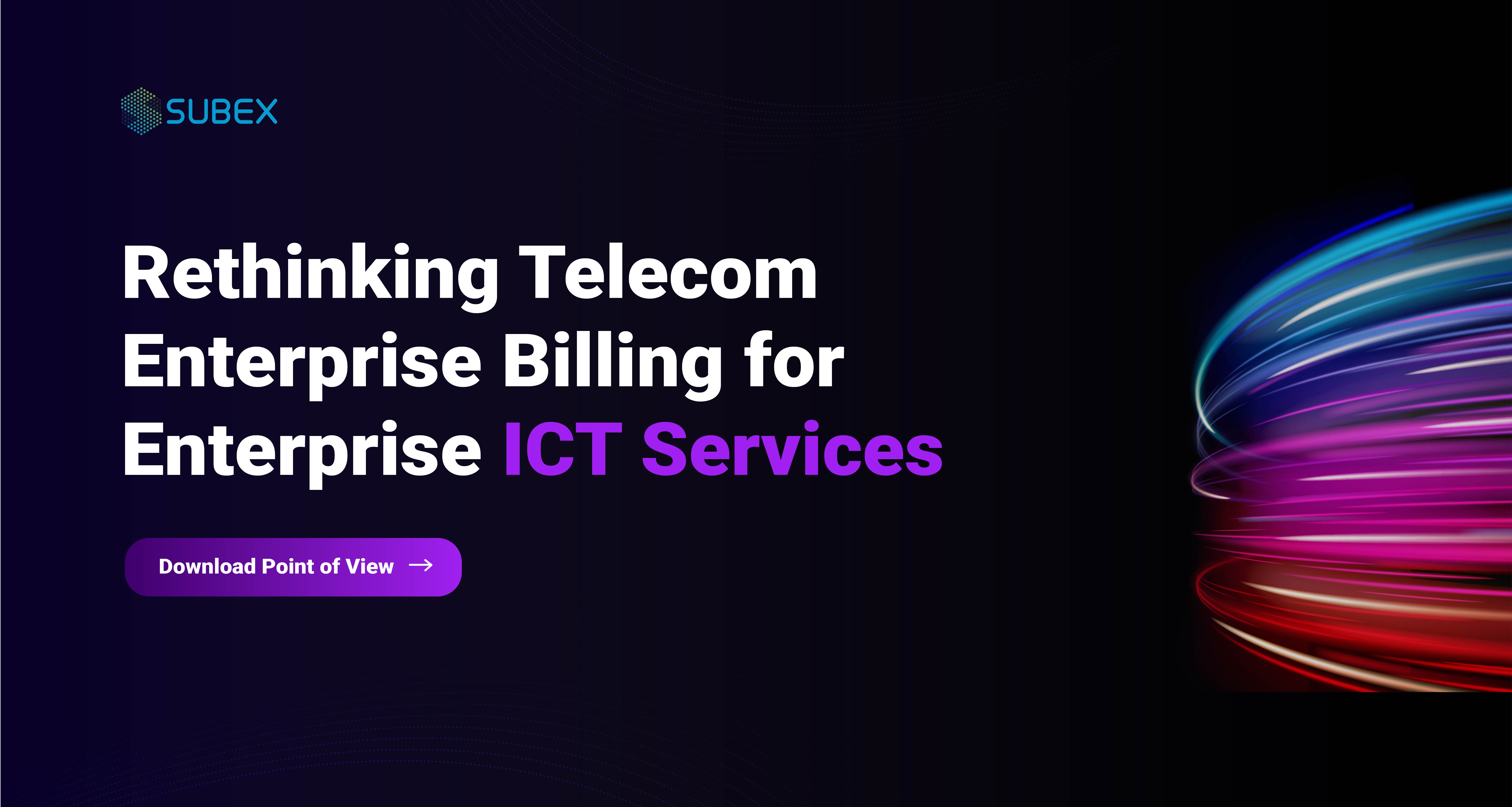 Rethinking Telecom Enterprise Billing for Enterprise ICT Services