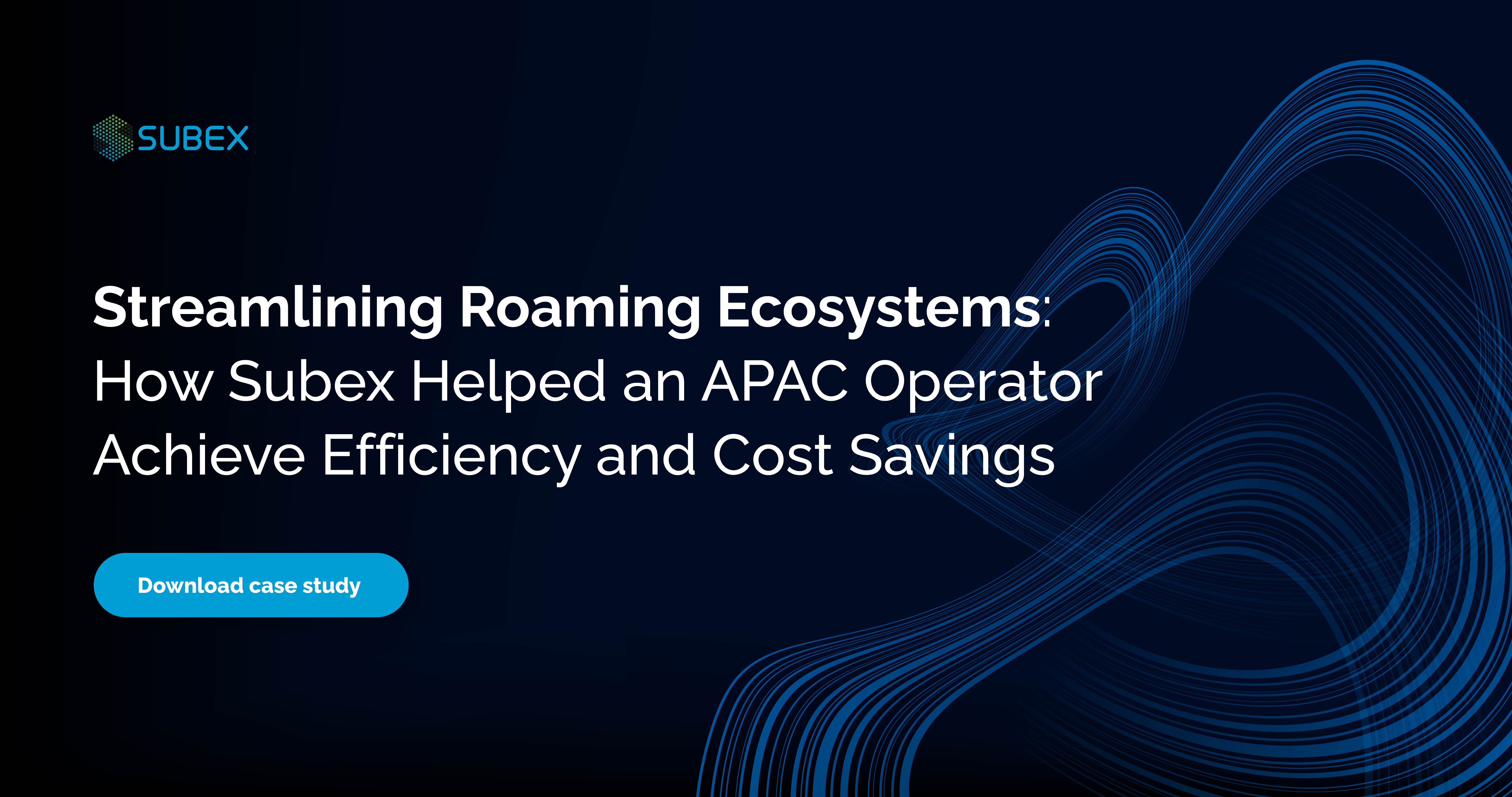 Streamlining Roaming Ecosystems: How Subex's Solution Helped APAC ...