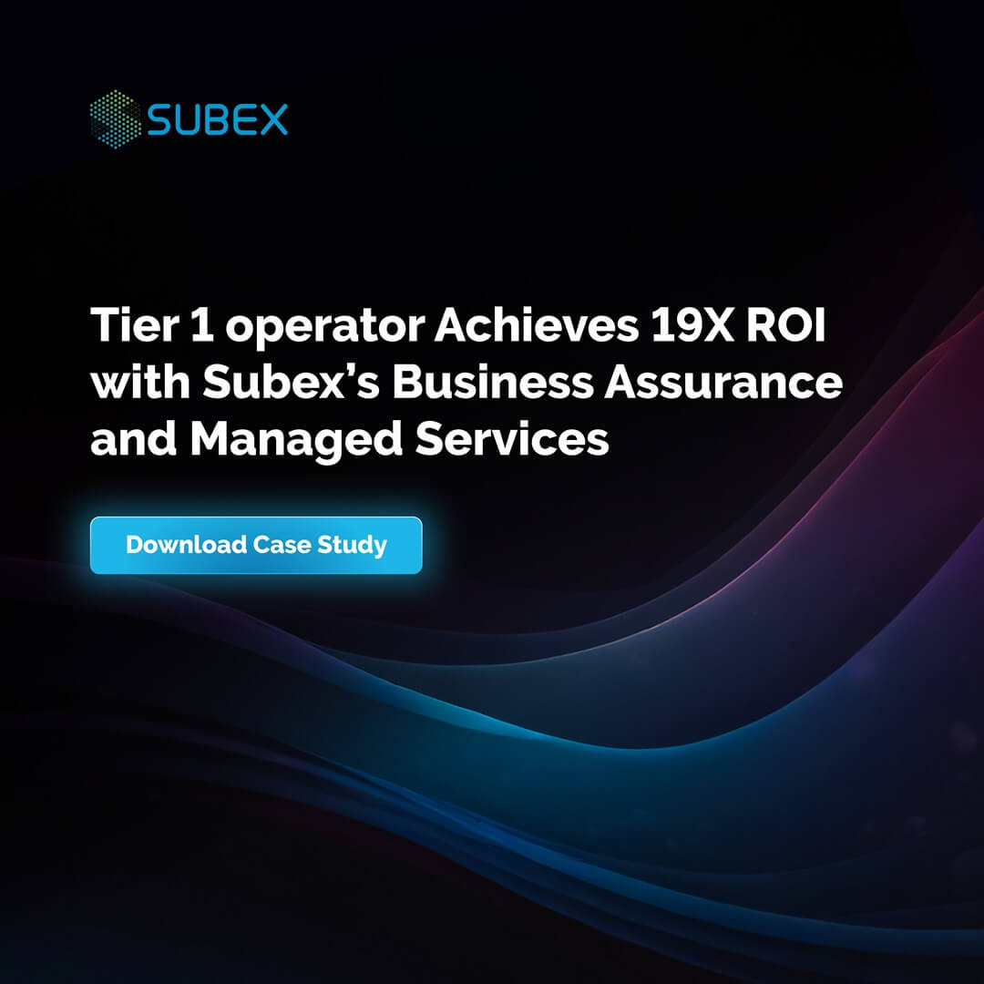 Tier 1 operator Achieves 19X ROI with Subex’s Business Assurance and ...
